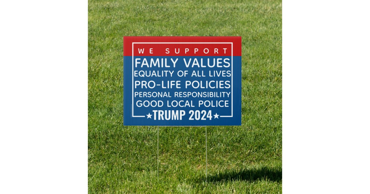 Trump 2024 Pro-Life Family Support Police Yard Sign | Zazzle