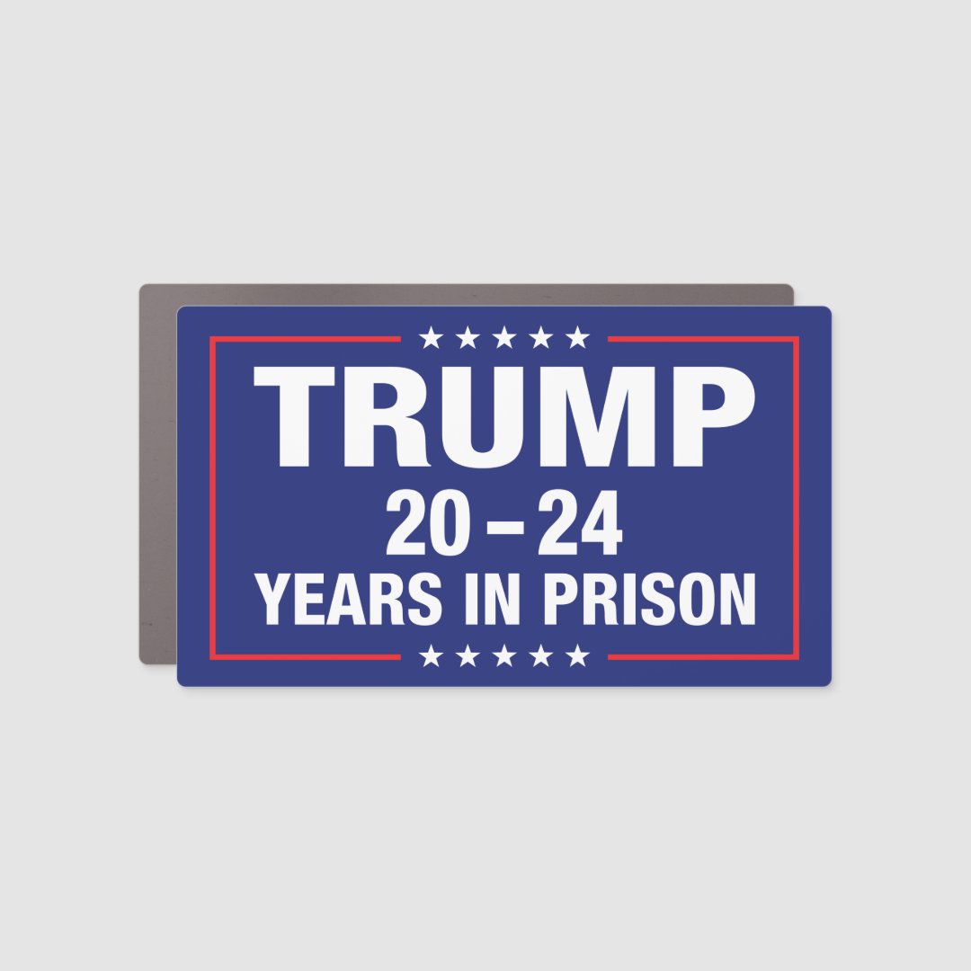 Trump 20 24 Years In Prison Anti Trump Car Magnet Zazzle trump-20-24-years-in-prison-anti-trump-car-magnet-zazzle