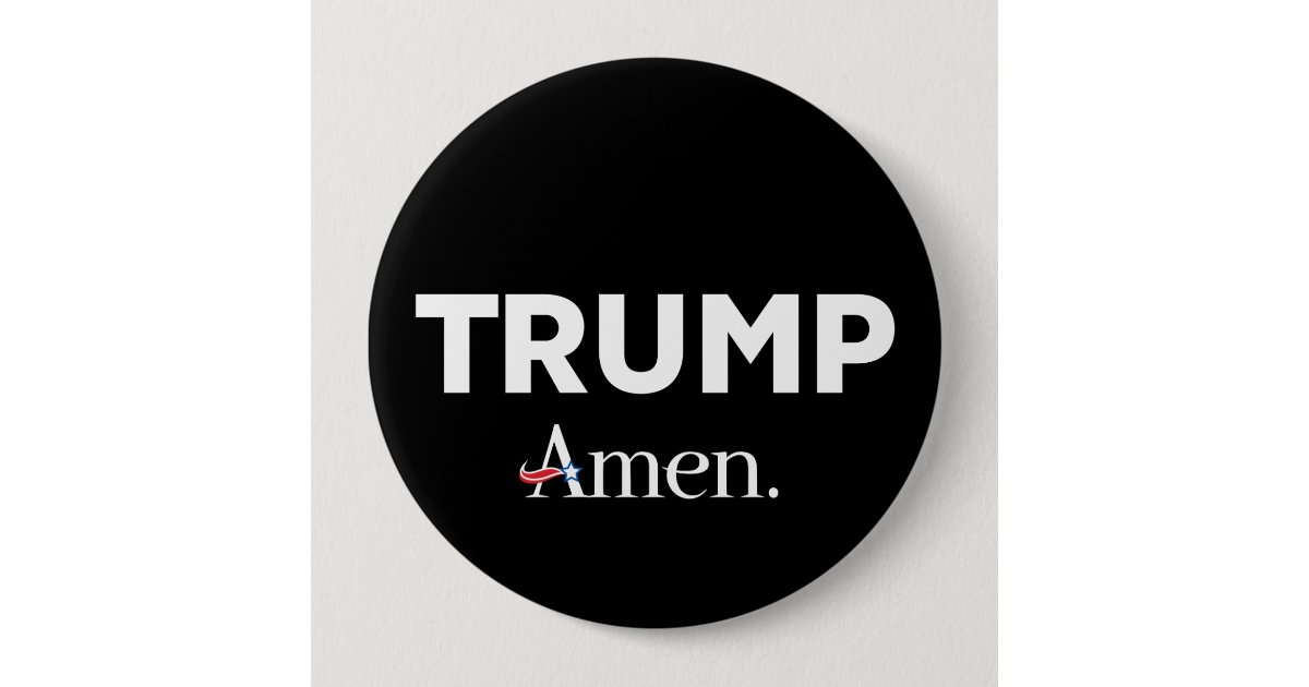 Trump Amen Button | Zazzle