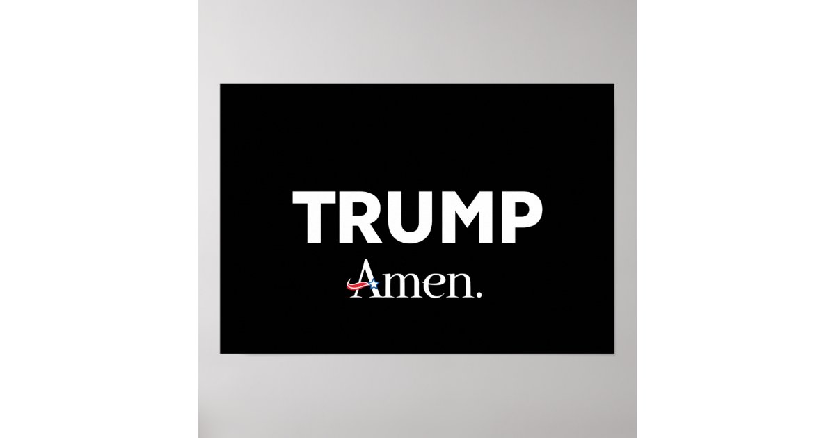 Trump Amen Poster | Zazzle
