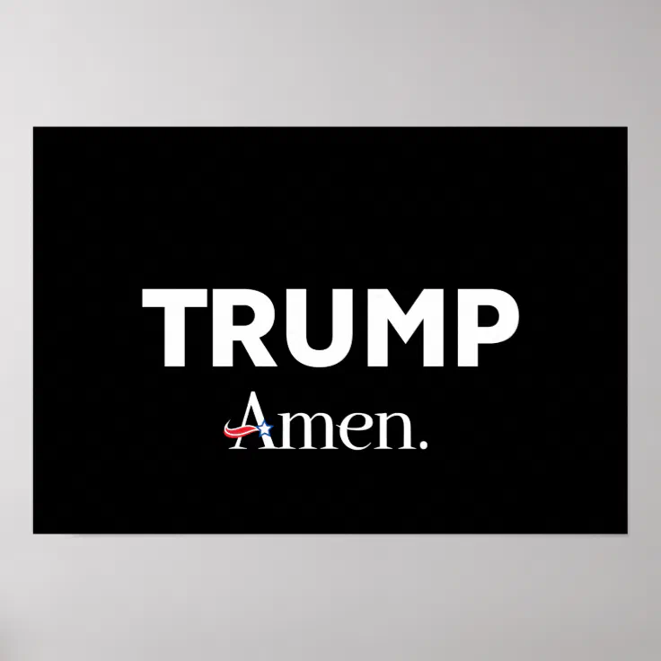 Trump Amen Poster | Zazzle