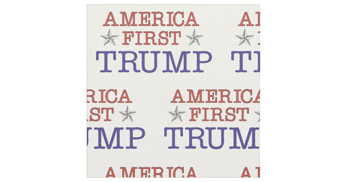 Trump America First Fabric | Zazzle