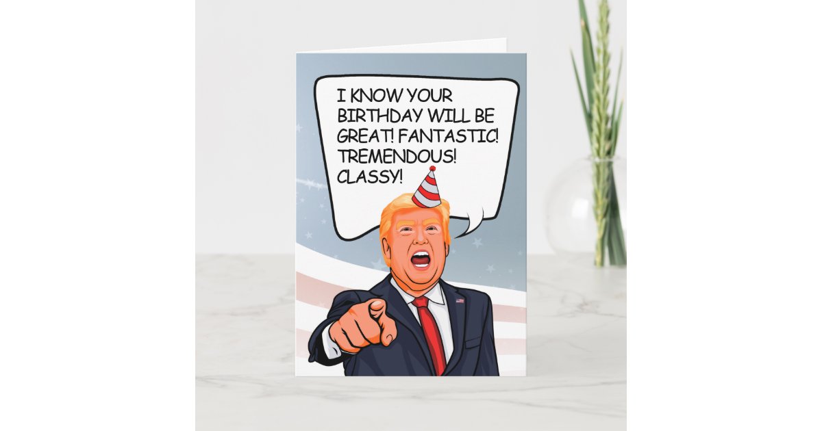 Trump Birthday Card - Let's Celebrate Bigly | Zazzle