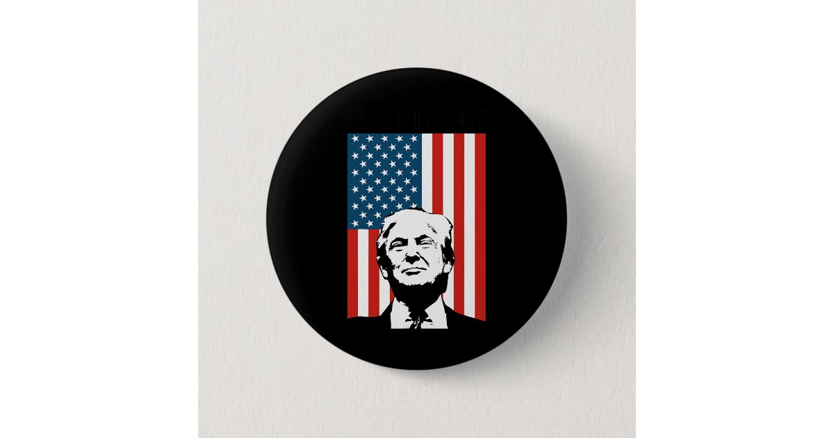 Trump Bulletproof Button | Zazzle