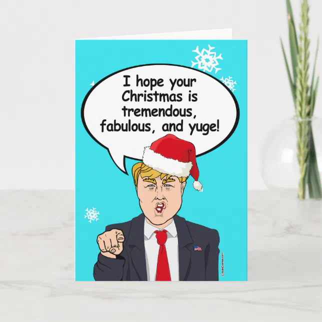 Trump Christmas Card - I hope your Christmas is tr | Zazzle