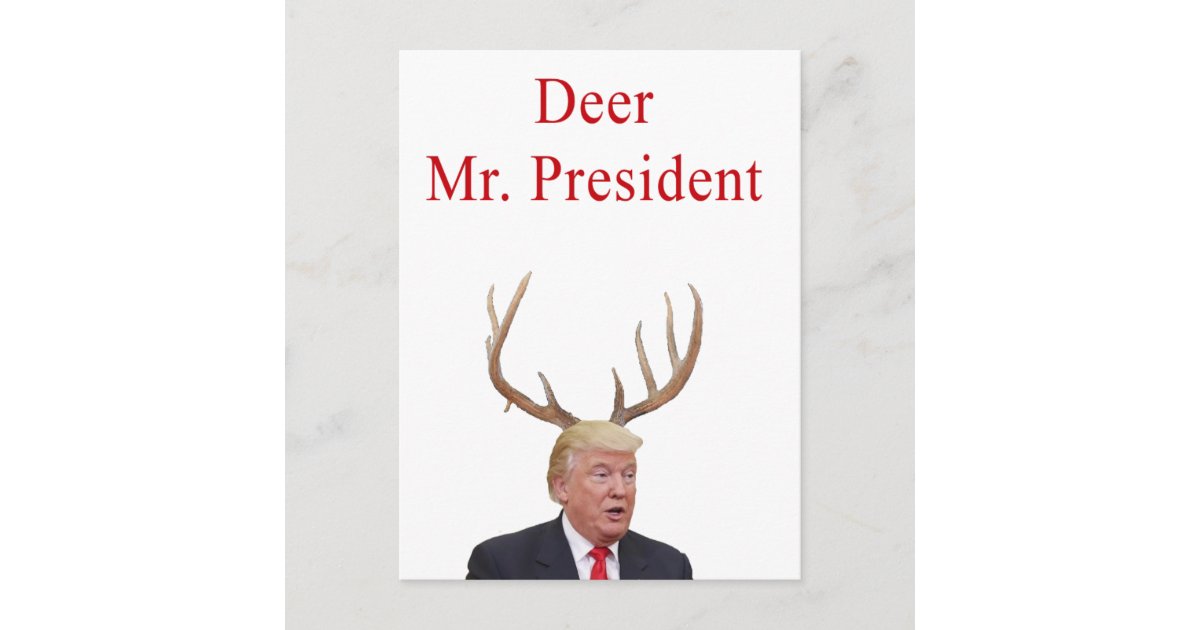 Trump Christmas: Deer Mr. President Holiday Postcard | Zazzle