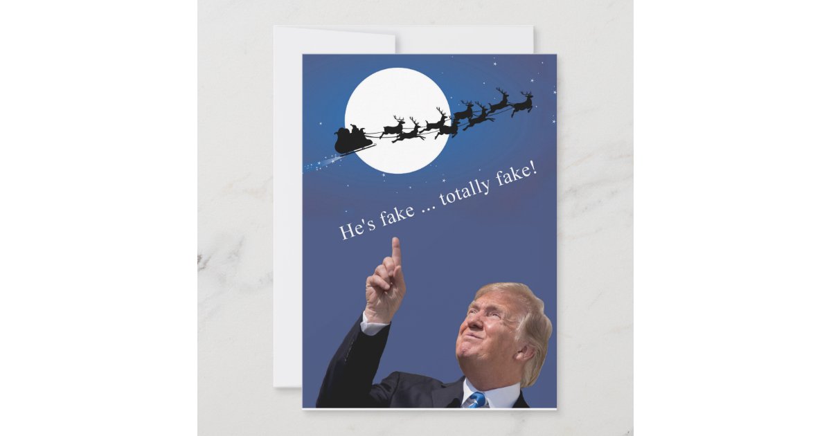 Trump Christmas: Santa is fake Holiday Card | Zazzle