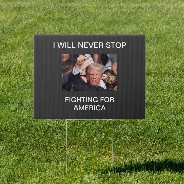 Trump Custom Fight Fighting For America Sign | Zazzle