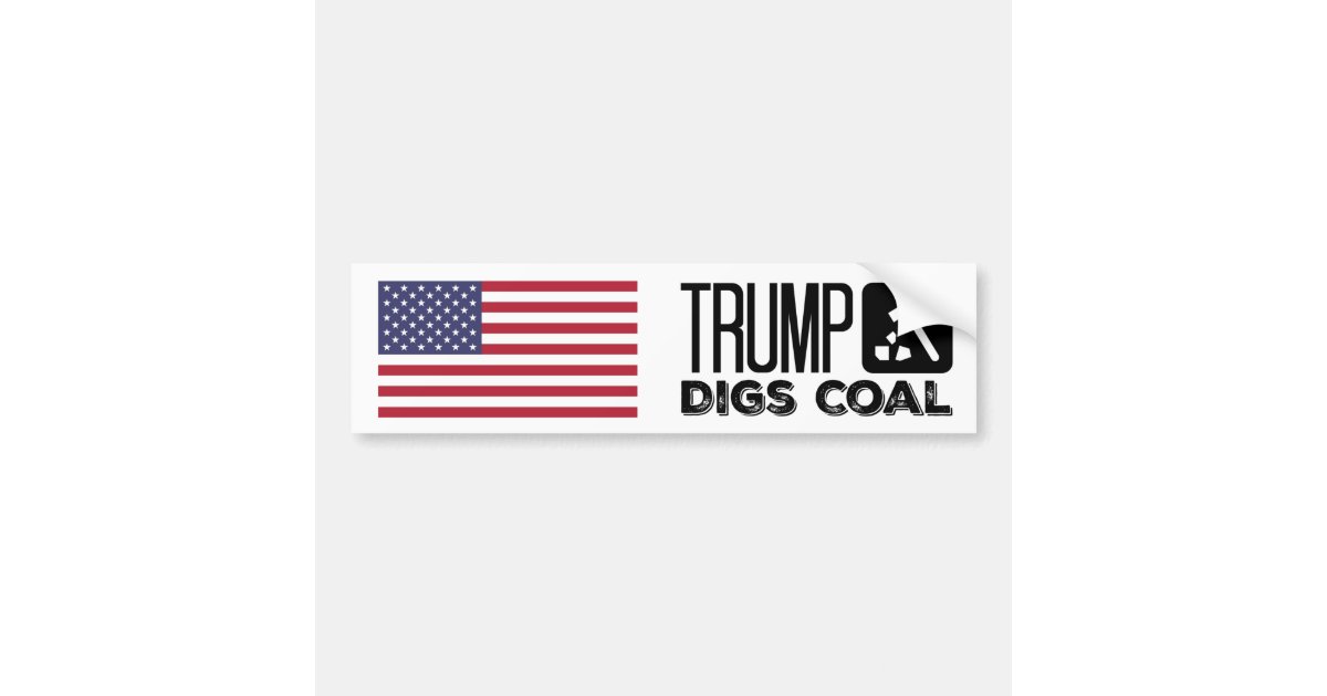 Trump Digs Coal - Trump 2020 Bumper Sticker | Zazzle