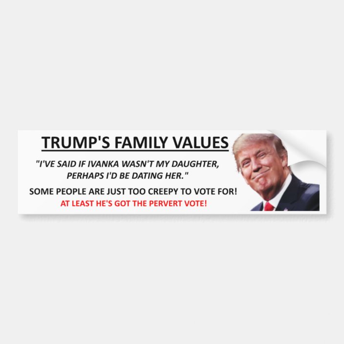 Trump Family Values Bumper Sticker | Zazzle.com