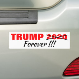 TRUMP FOREVER!!! BUMPER STICKER 2020 | Zazzle