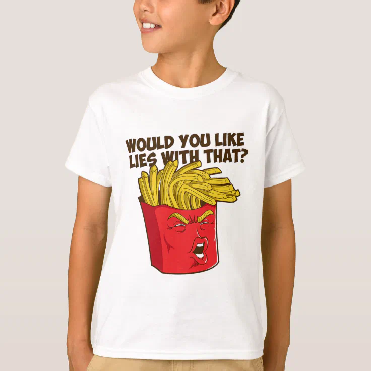 Trump Fries/ Funny Trump T-Shirt | Zazzle