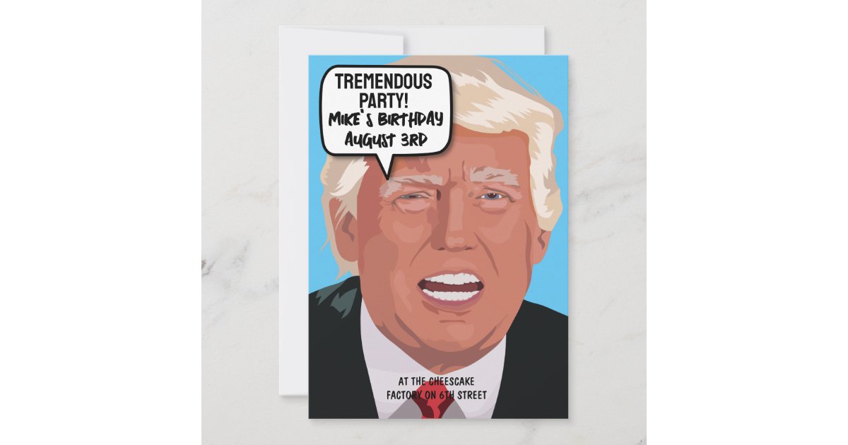 TRUMP FUNNY BIRTHDAY PARTY Invitation | Zazzle