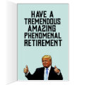 TRUMP FUNNY RETIREMENT GIGANTIC GREETING CARD | Zazzle
