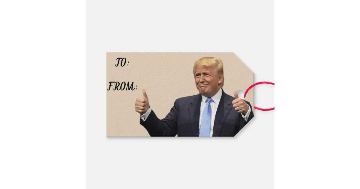 Trump Gift Tags | Zazzle