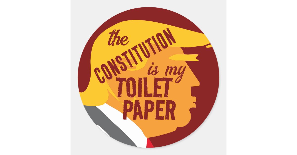 Trump Hates The Constitution Classic Round Sticker | Zazzle