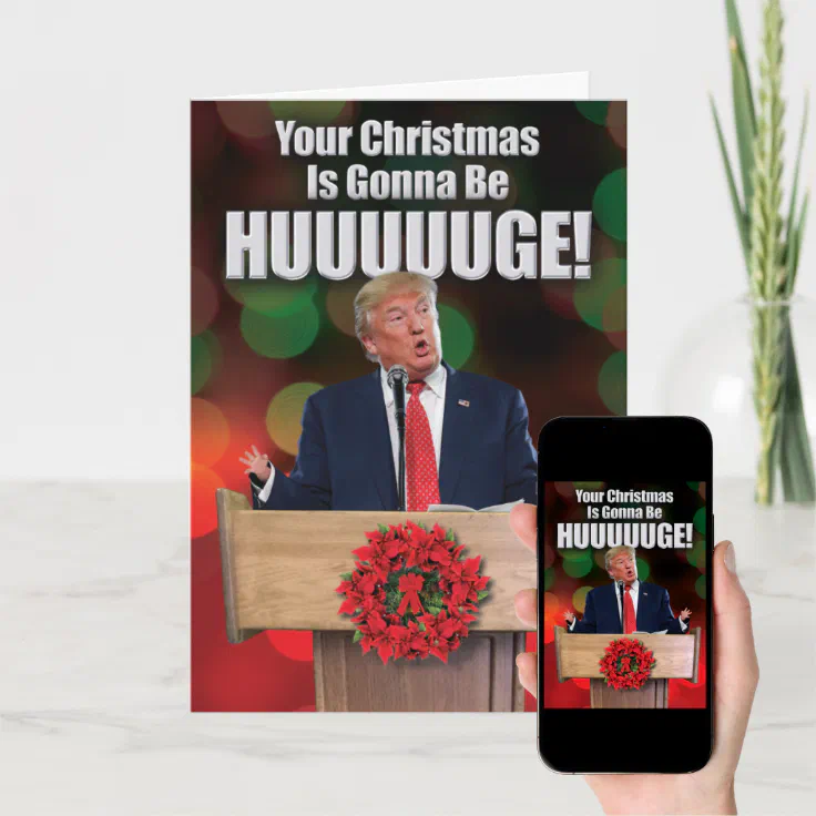 Trump Huge Christmas Christmas Funny Greeting Card | Zazzle