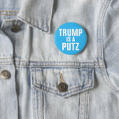 Trump is a Putz button | Zazzle