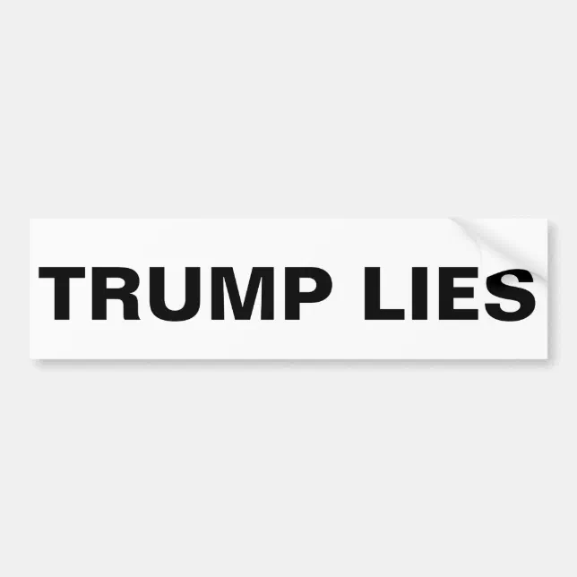 TRUMP LIES BUMPER STICKER | Zazzle