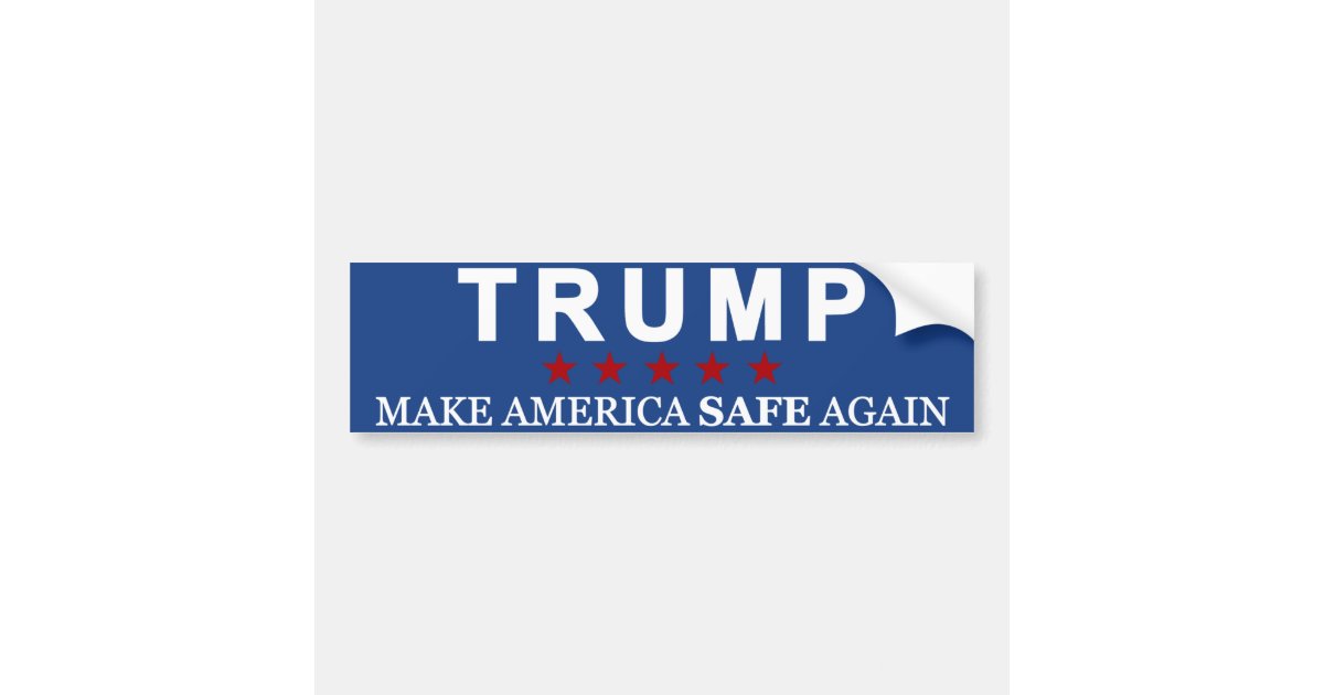 Trump Make America Safe Again Bumper Sticker | Zazzle