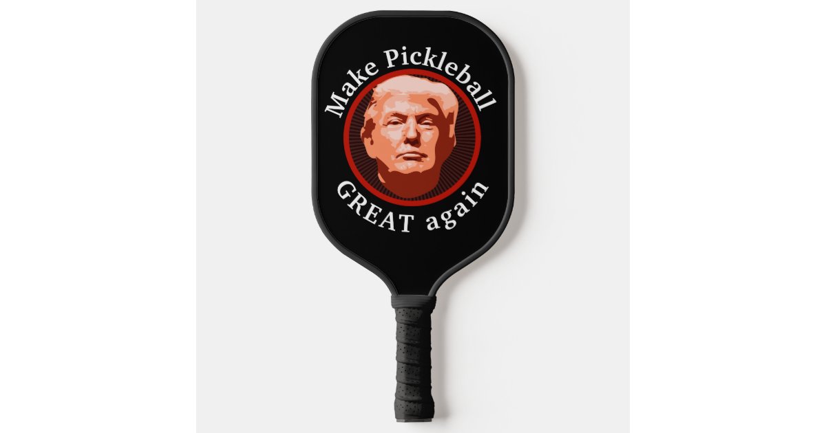 Trump Make It Great Again Pickleball Paddle | Zazzle