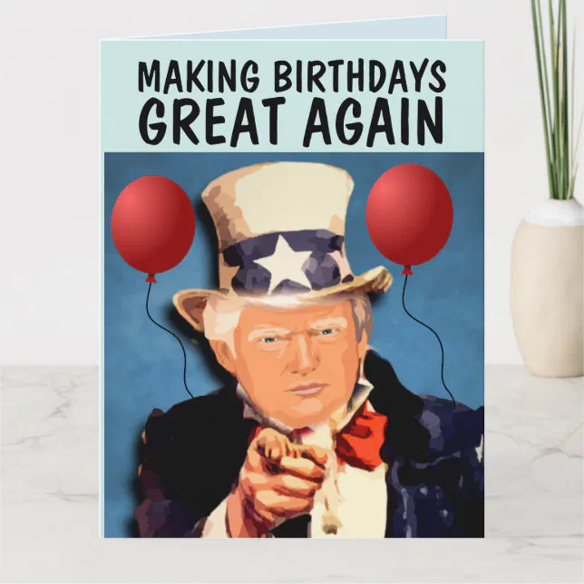 TRUMP MAKING BIRTHDAY GREAT AGAIN GREETING Card | Zazzle