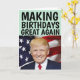 TRUMP MAKING BIRTHDAYS GREAT AGAIN BIRTHDAY CARDS | Zazzle