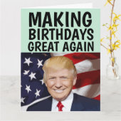 TRUMP MAKING BIRTHDAYS GREAT AGAIN HUGE BIRTHDAY CARD | Zazzle