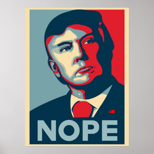 Trump - Nope Poster | Zazzle