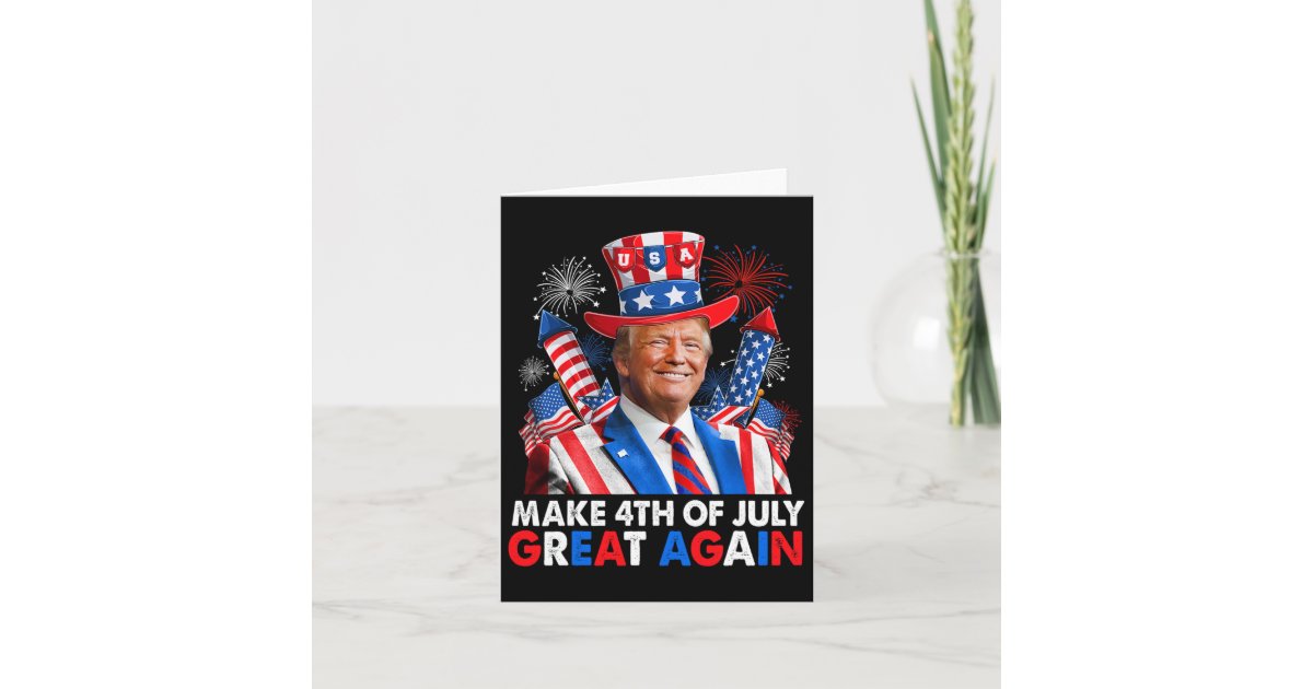 Trump Patriotic Firework Make 4th Of July Great Ag Card | Zazzle