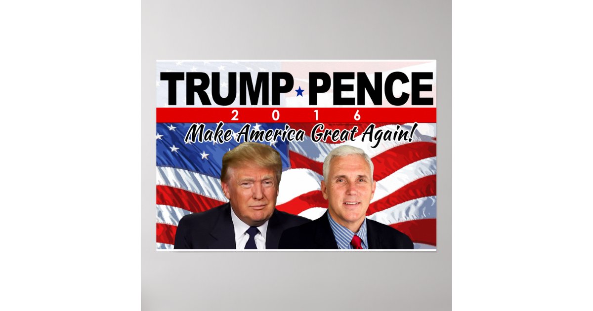 Trump Pence 2016 Photo Poster | Zazzle
