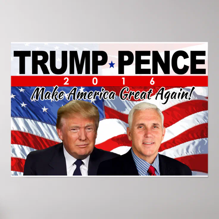 Trump Pence 2016 Photo Poster | Zazzle