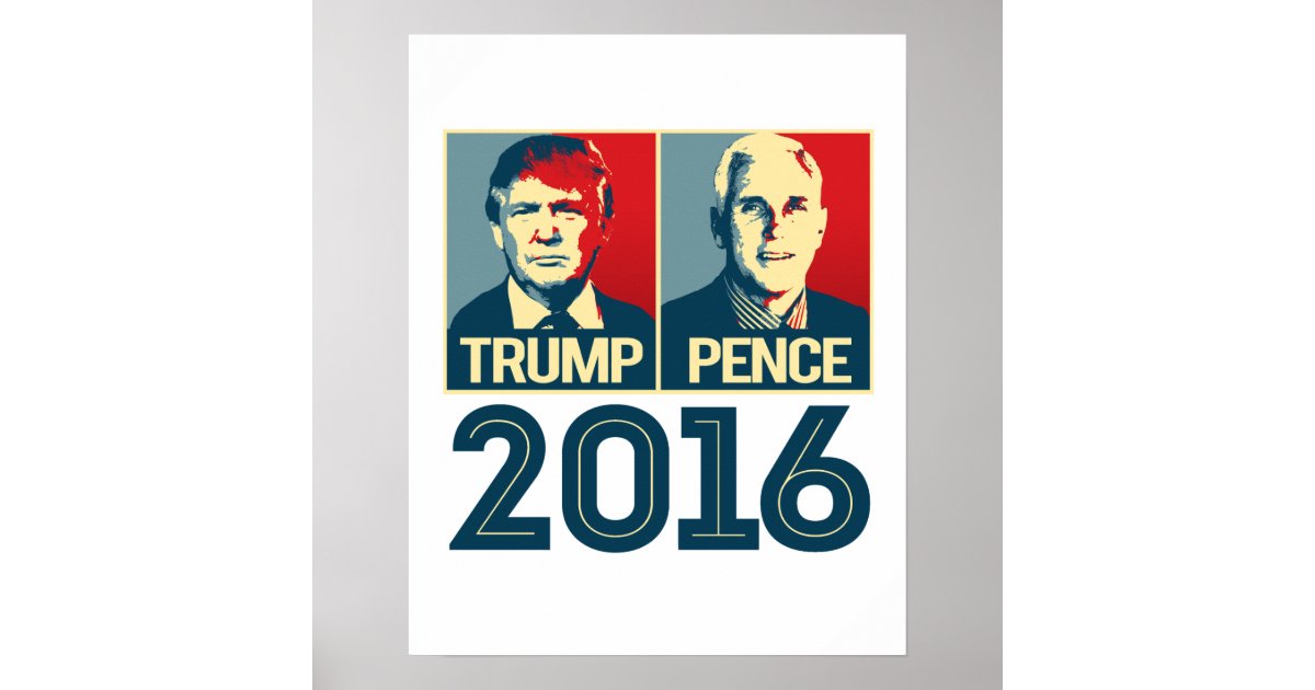 Trump Pence 2016 Poster - - | Zazzle