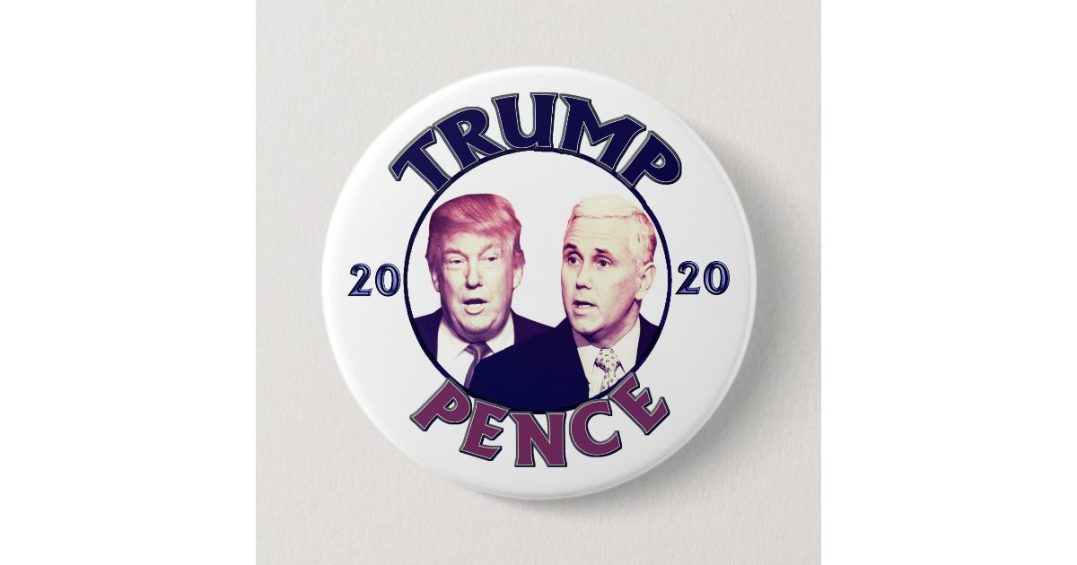 Trump Pence 2020 Button | Zazzle