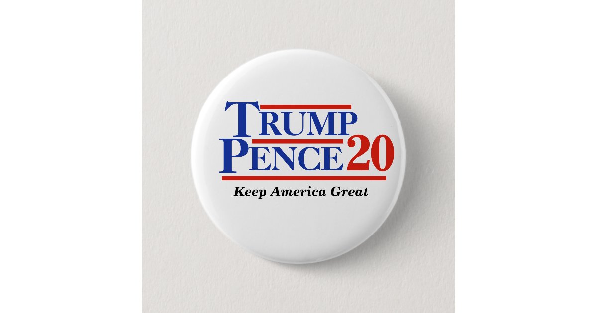 TRUMP PENCE 2020 PINBACK BUTTON | Zazzle.com