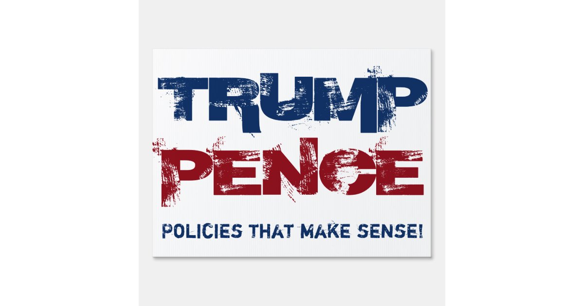 Trump/Pence Yard Sign | Zazzle