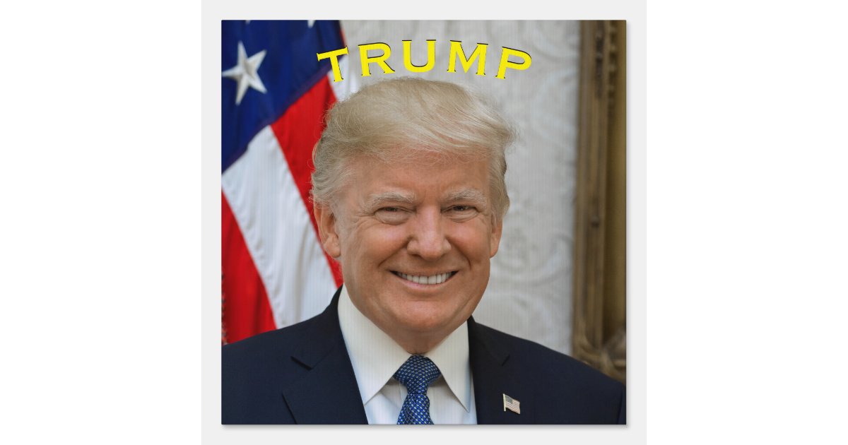 Trump President Portrait Smiling Sign | Zazzle