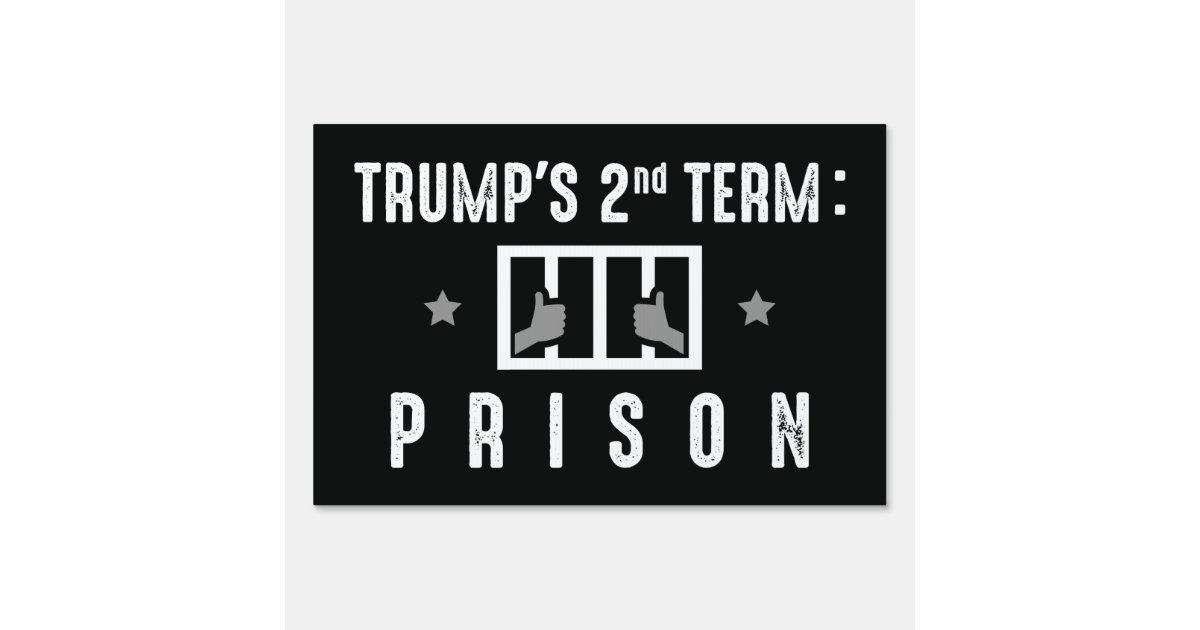 Trump Prison Sign | Zazzle