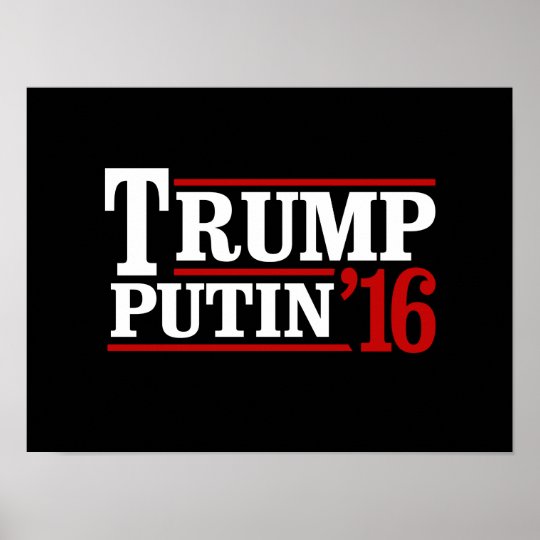 Trump Putin 2016 Poster | Zazzle.com