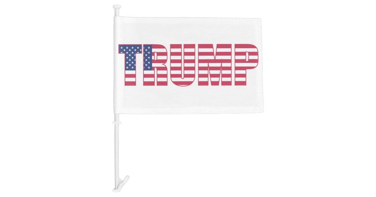 TRUMP red white and blue Car Flag | Zazzle