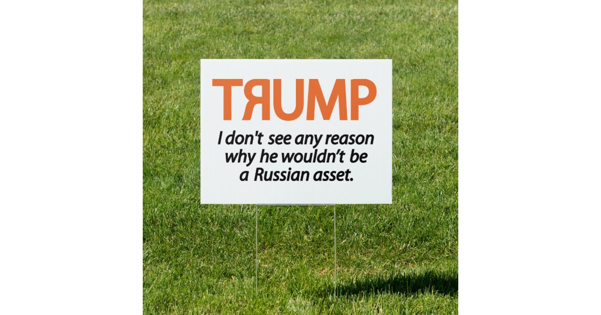 TRUMP Russian Asset Sign | Zazzle