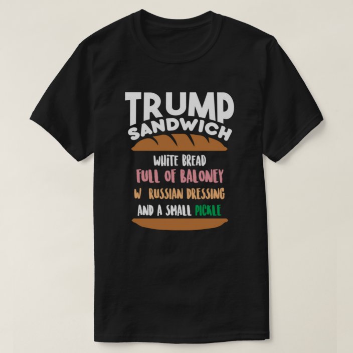 Trump Sandwich T-Shirt | Zazzle.com