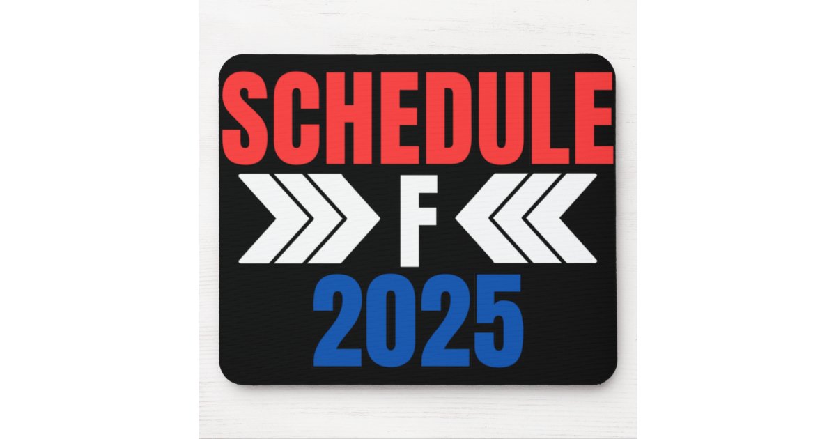 Trump Schedule F 2025 Political Trump 2024 Pro Tru Mouse Pad | Zazzle