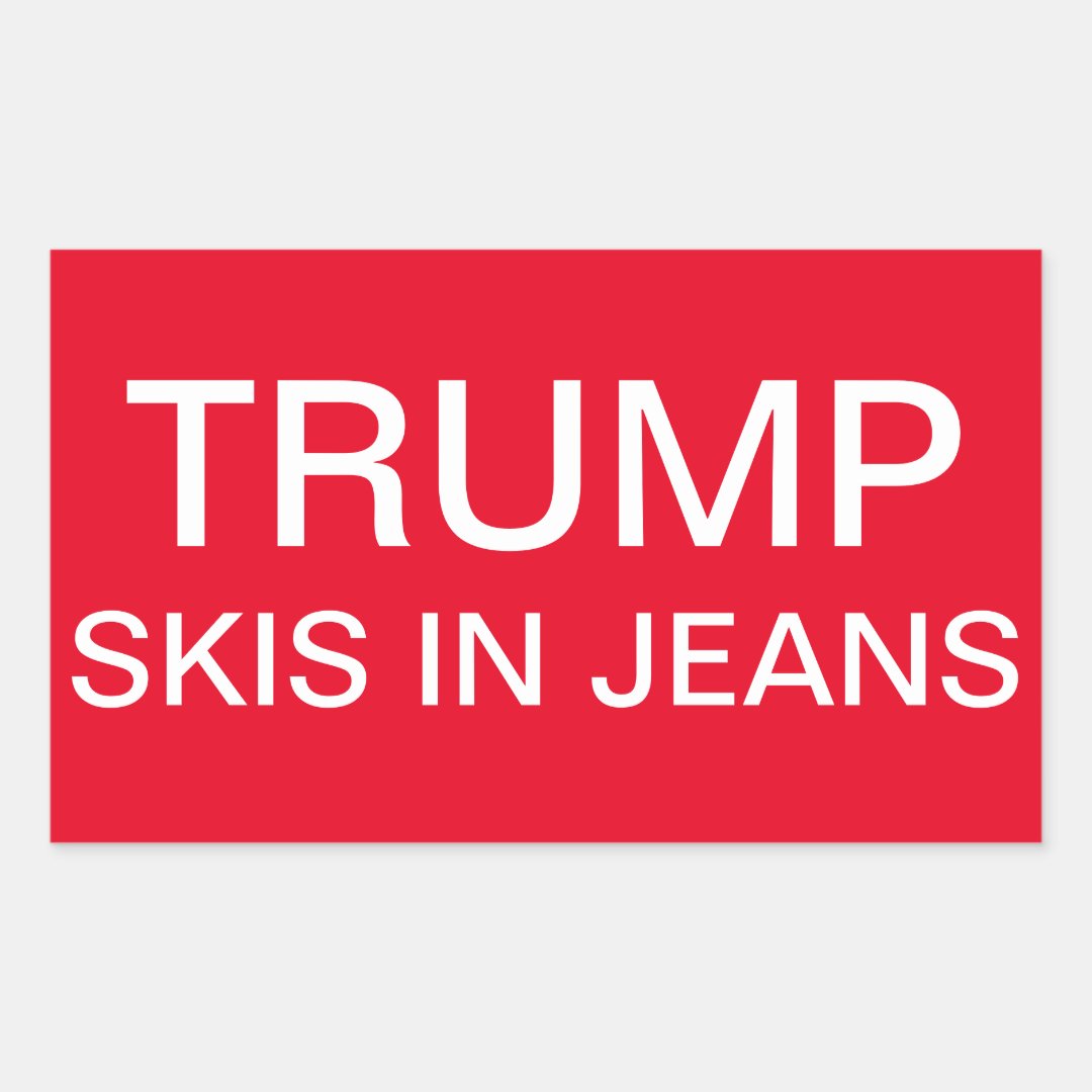 Trump Skis in Jeans Rectangular Sticker | Zazzle