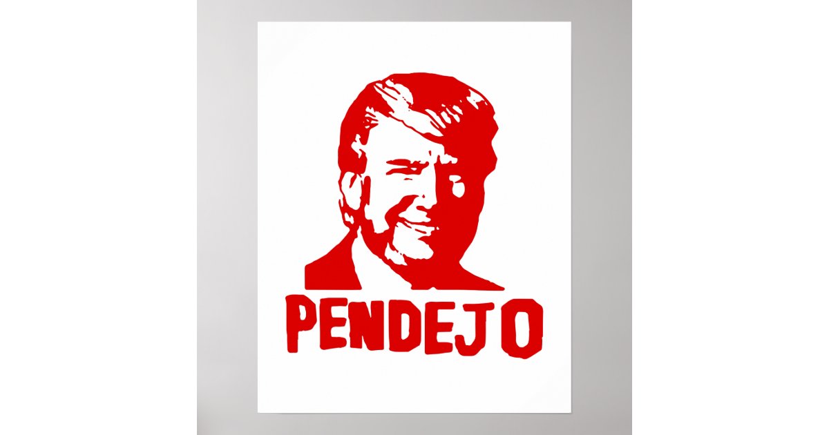 Trump Sucks: Puerto Rico "Pendejo" poster | Zazzle