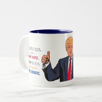 Trump Terrific Wife But Others Losers Mug | Zazzle