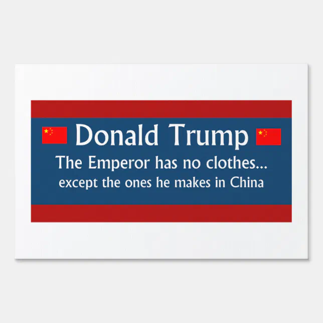 Trump: The Emperor has no clothes Sign | Zazzle