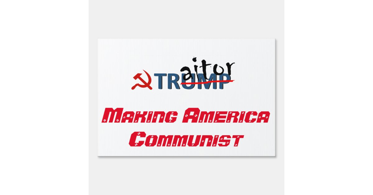 Trump The Traitor Yard Sign Zazzle