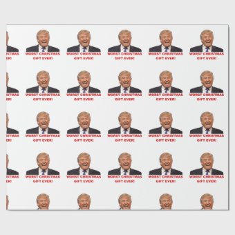 Trump, the worst Christmas gift ever! Wrapping Paper | Zazzle