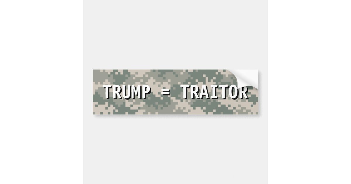 TRUMP = TRAITOR Bump Sticker | Zazzle